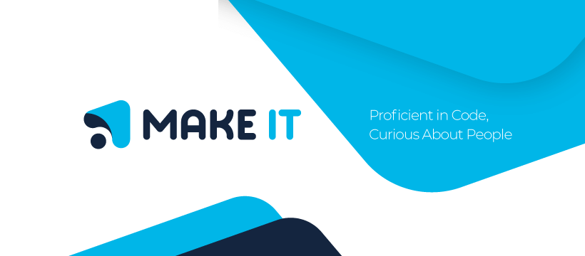 Make IT | Proficient in Code, Curious About People